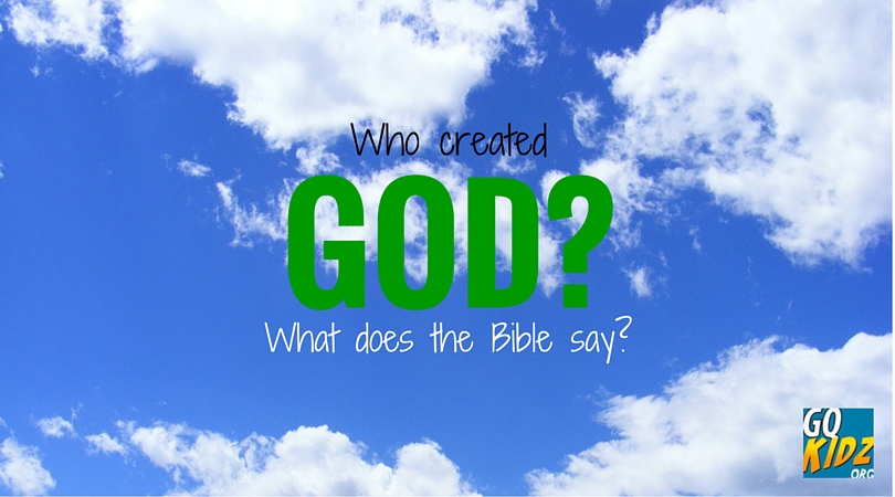 Who created God?